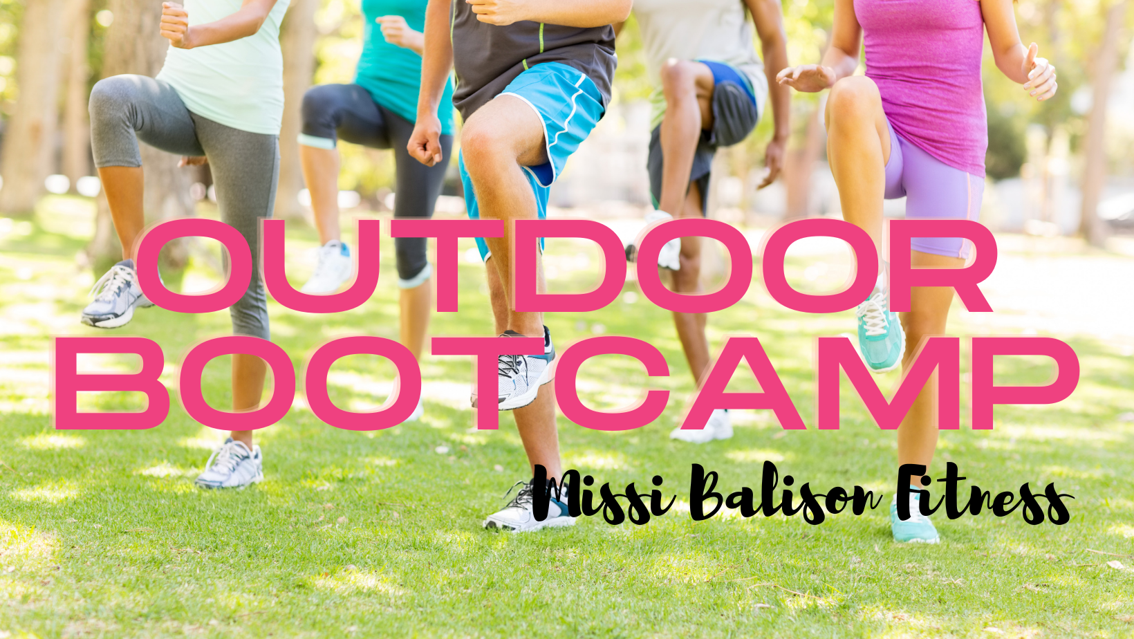 Outdoor Bootcamp - Missi Balison Fitness